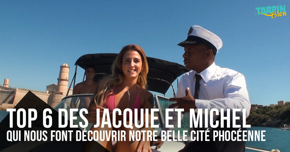Top 6 des Jacquie et Michel qui nous font découvrir notre belle cité ...