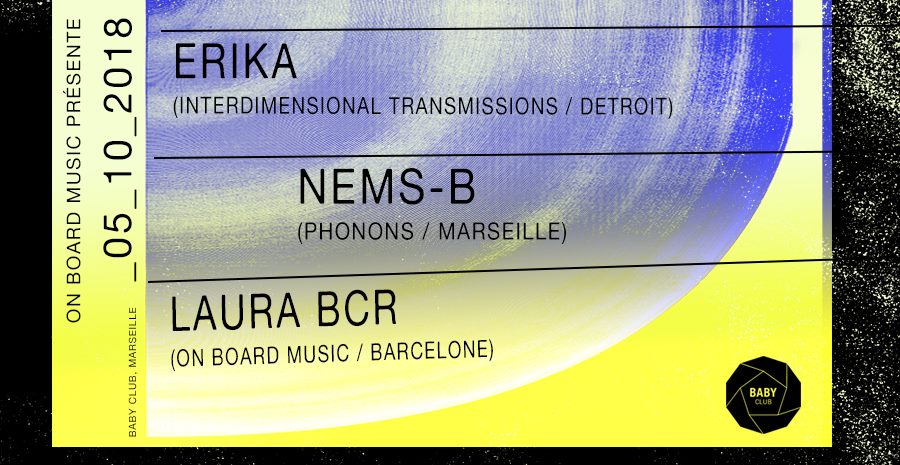 On Board Music présente: Erika (Detroit), Nems-B et Laura BCR - Tarpin bien
