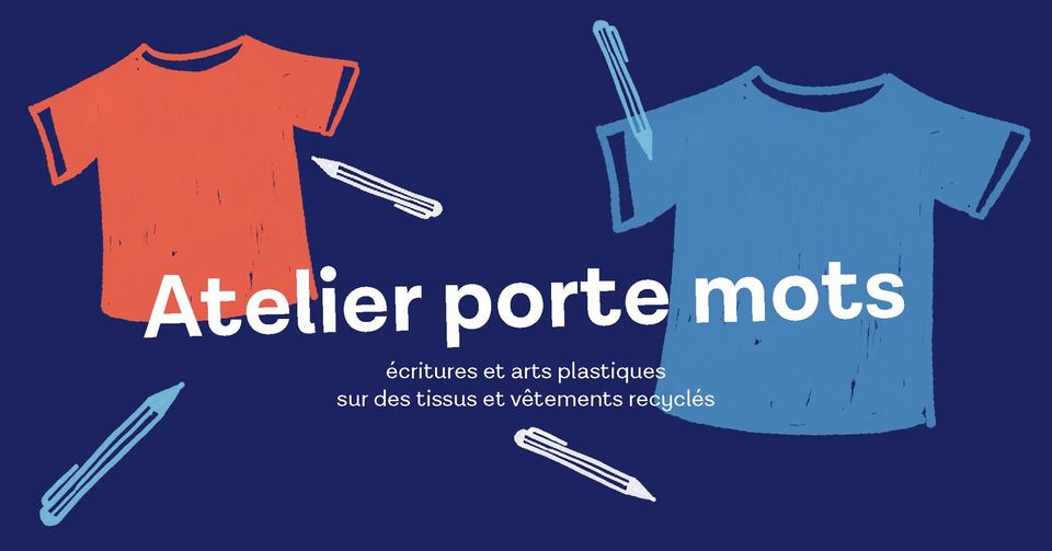𝑷𝒐𝒓𝒕𝒆 𝒎𝒐𝒕𝒔 : Ateliers écritures et arts plastiques avec Sarah Venturi ...