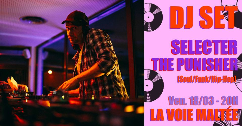 DJ Set avec SELECTER THE PUNISHER - Tarpin bien
