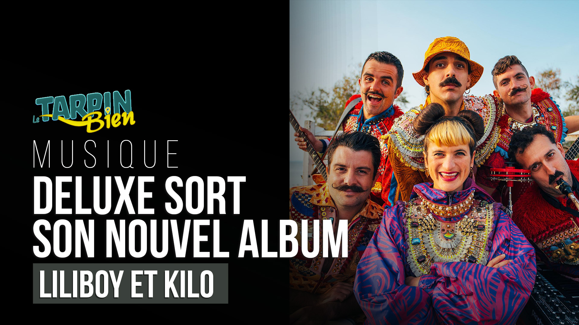 Deluxe sort son nouvel album Moustache Gracias - Tarpin bien Deluxe sort son nouvel album Moustache Gracias - Tarpin bien