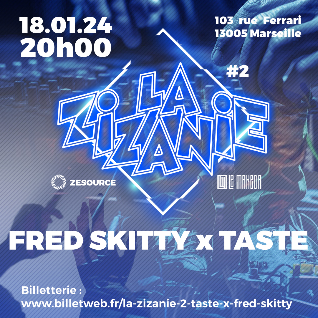 La Zizanie #2 w/ Fred Skitty & Taste - Tarpin bien