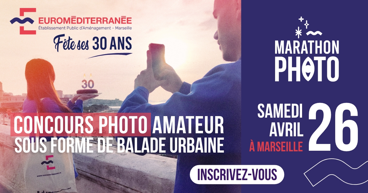 Marathon Photo | Euroméditerranée fête ses 30 ans - Tarpin bien